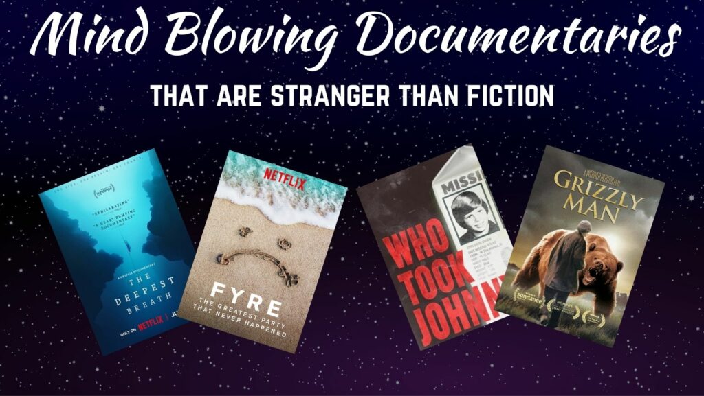 26 Mind Blowing Documentaries That Are Stranger Than Fiction ...