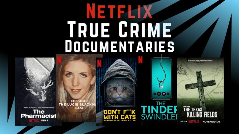 20 Best True Crime Documentaries on Netflix You Must See - MovieListicles.com