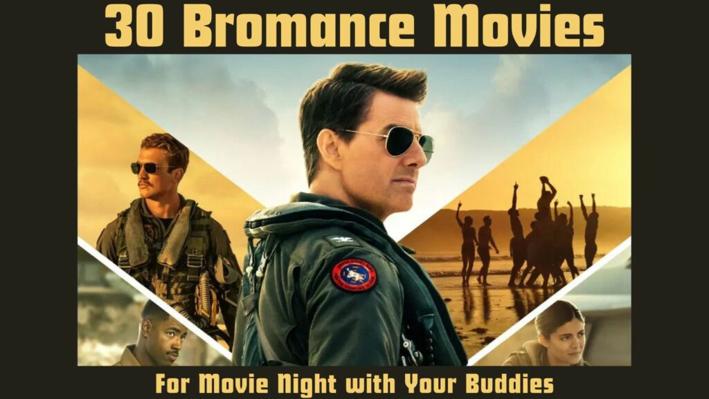 30 Bromance Movies Perfect for Movie Night with Your Buddies ...