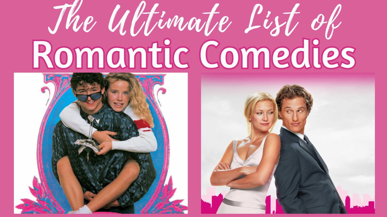 The Ultimate List of Romantic Comedy Movies - MovieListicles.com