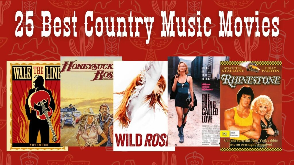 25 Best Country Music Movies for Country Western Fans - MovieListicles.com